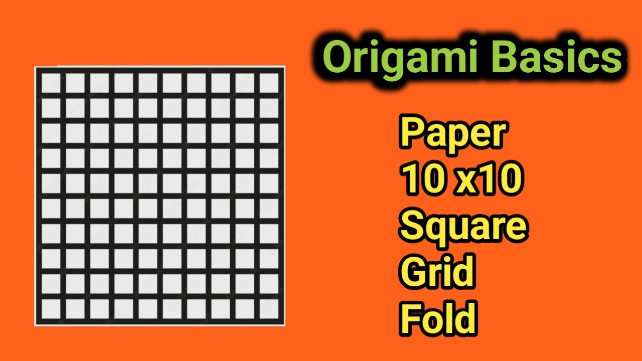 How to Fold a 10 x10 Square Grid perfect | Origami Basics for Beginners ...