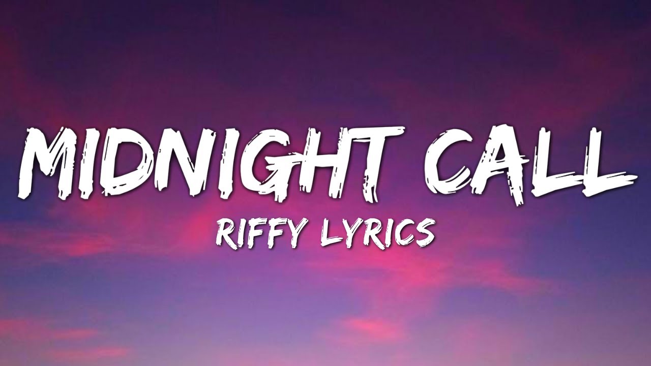 Midnight Call - Riffy (Official Song Lyrics) - YouTube