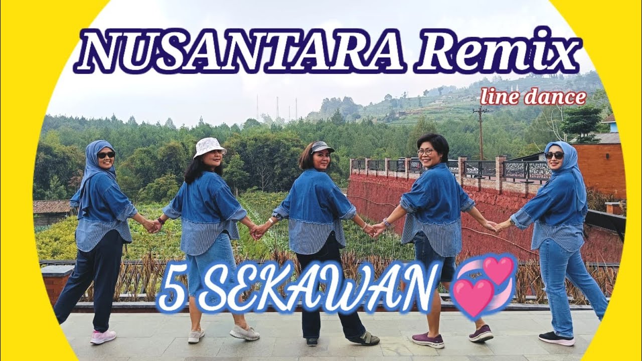 NUSANTARA Remix line dance/ 💃by 5 Sekawan 💞/ Choreo Denka Ndolu - YouTube