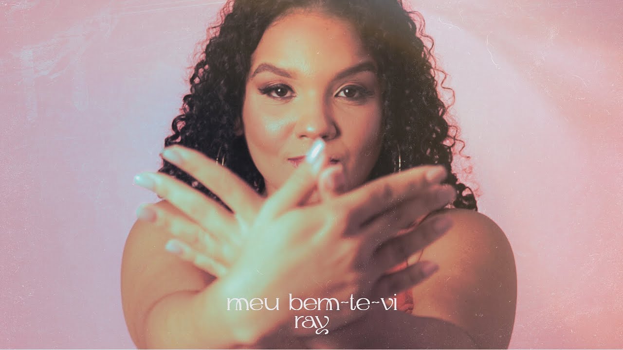 RAY - Meu Bem-Te-Vi (Official Lyric Video) - YouTube