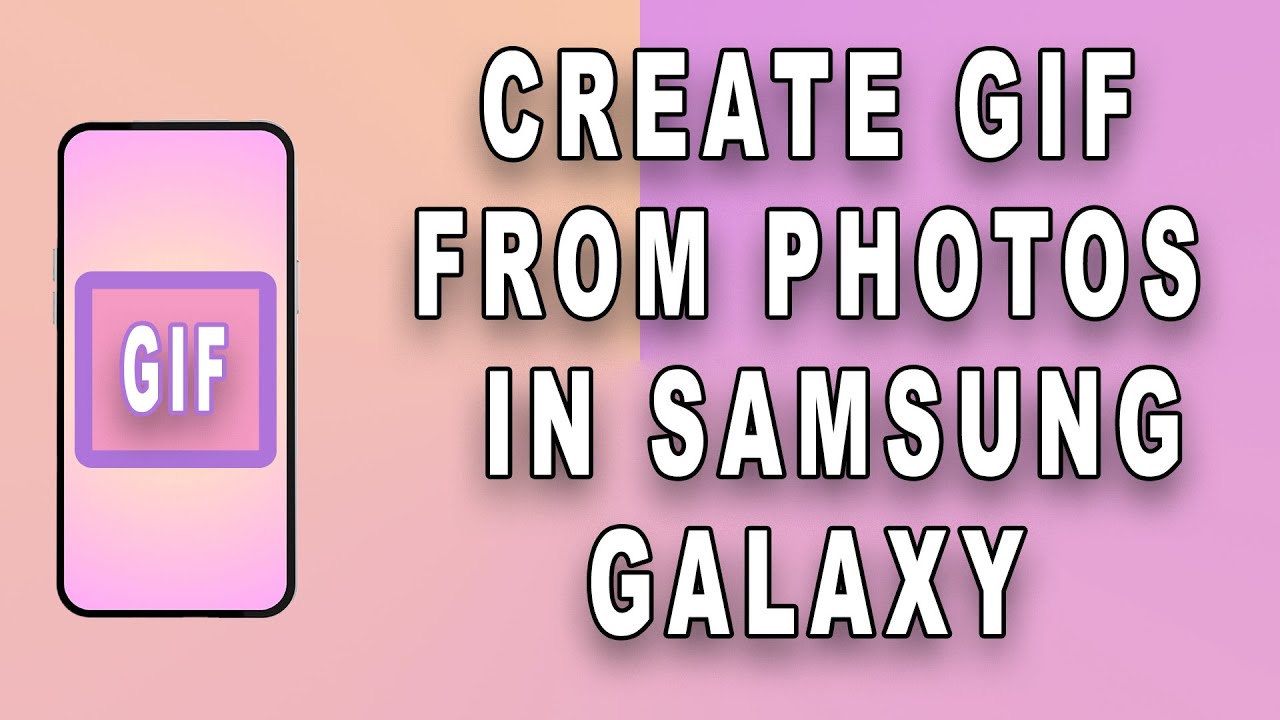 How to create GIF from Photos in Samsung Galaxy - YouTube