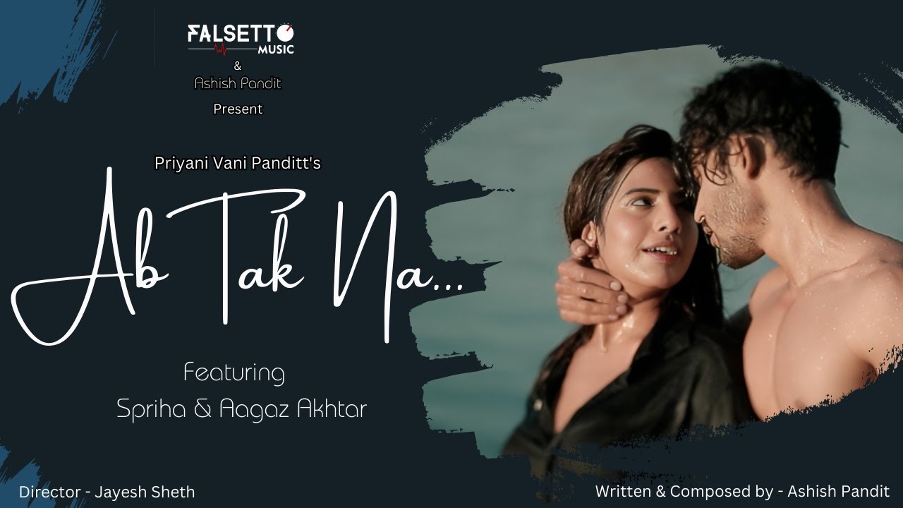 Ab Tak Na - Priyani Vani Panditt || Ashish Pandit || Jayesh Sheth feat ...