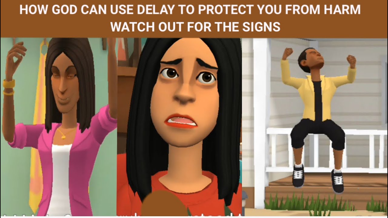 SIGNS THAT GOD IS USING DELAYS TO PROTECT YOU FROM HARM/ CHRISTIAN ...