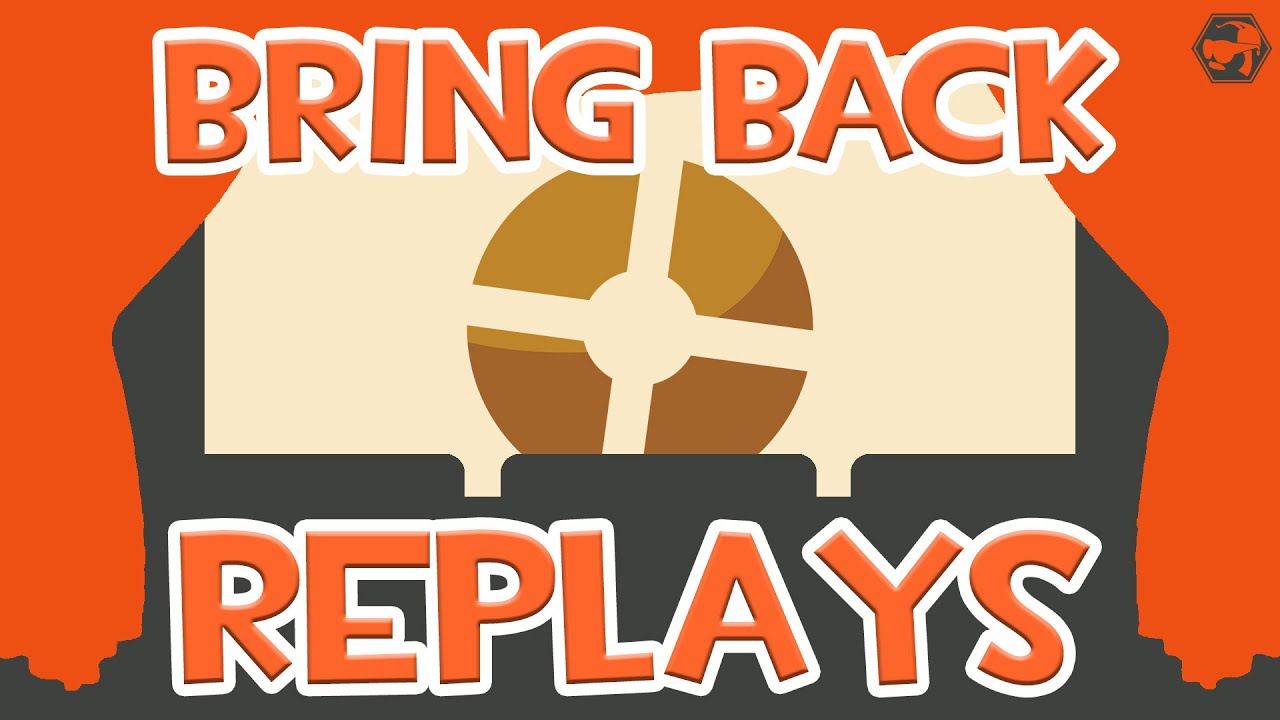 [TF2] Bring back REPLAYS! - YouTube