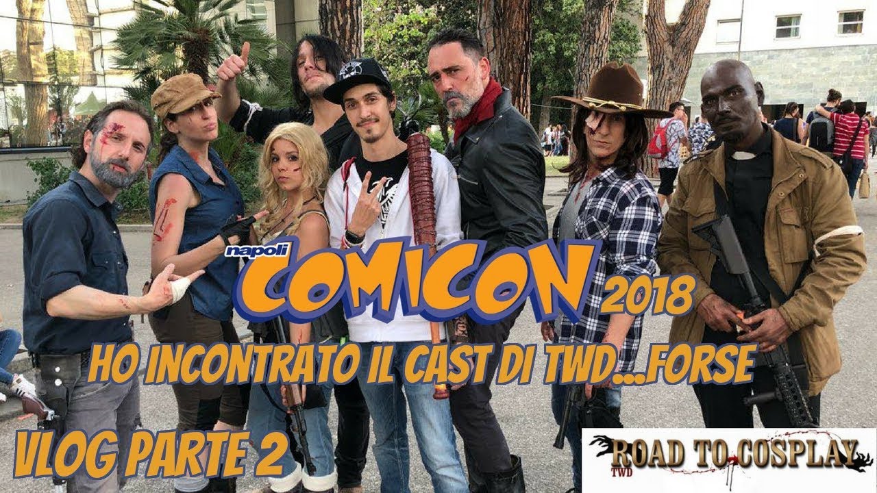 HO VISTO IL CAST DI TWD AL NAPOLI COMICON... FORSE - YouTube