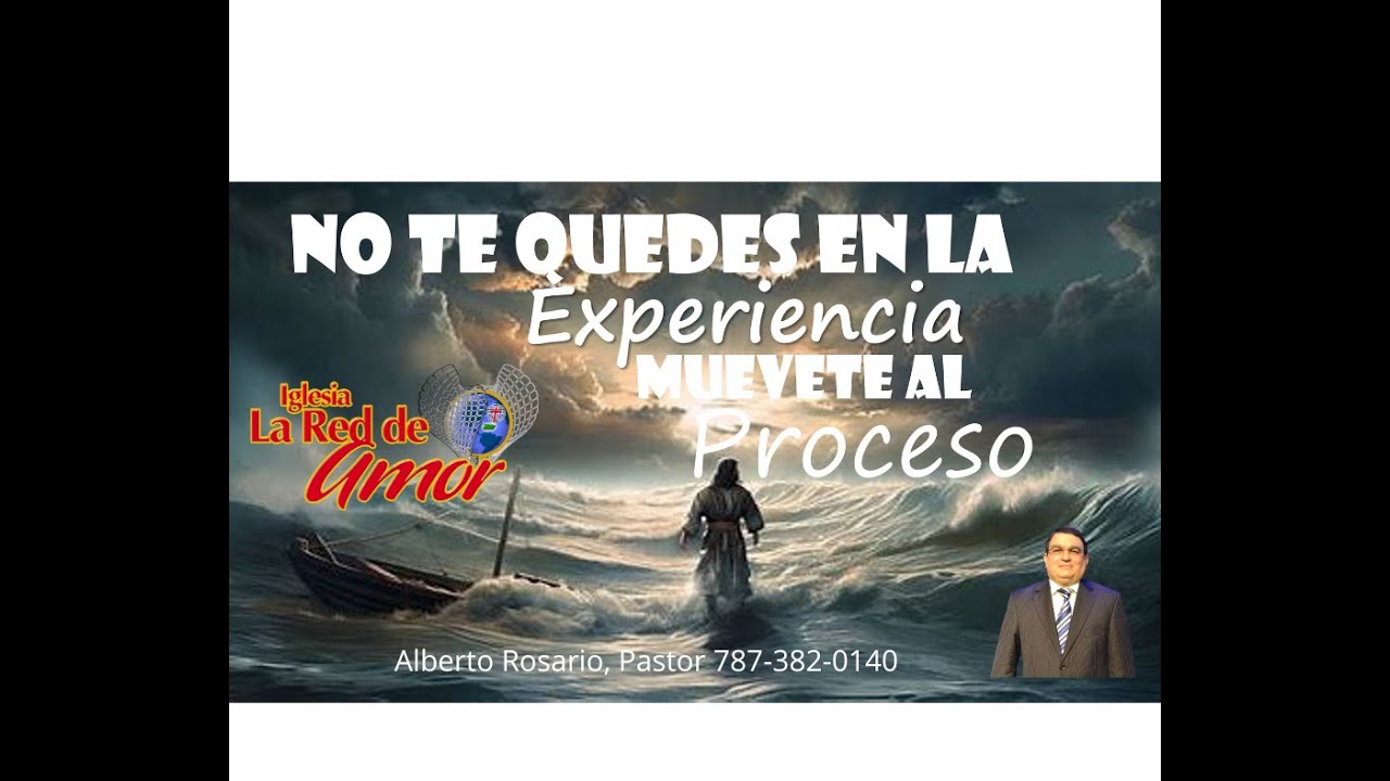 No te quedes en la Experiencia Muevete al Proceso Pastor Alberto ...
