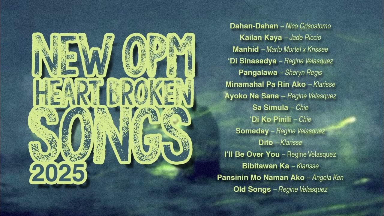 New OPM heart broken songs 2025 - YouTube