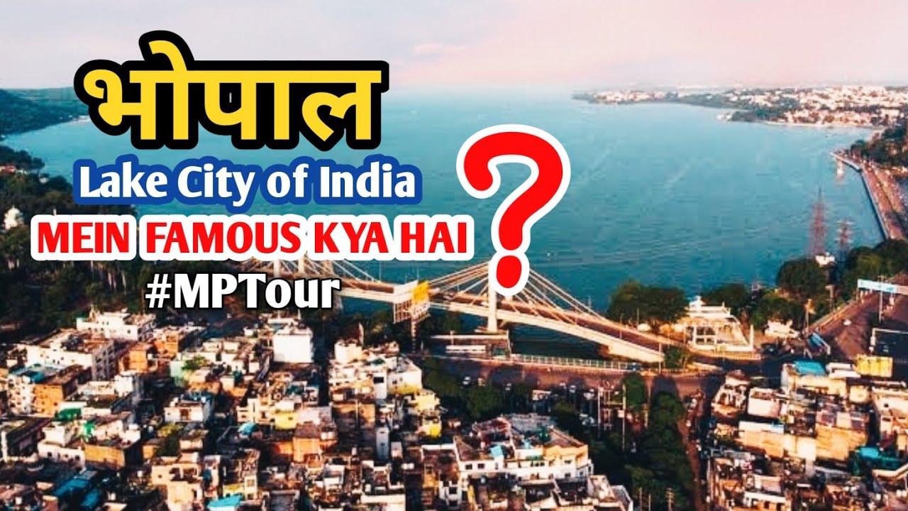 Top Tourist Place in Bhopal | भोपाल में घूमने की जगह | Lake View Bada ...