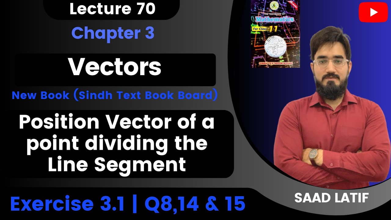 First Year Math New Book | Lecture 70 | Exercise 3.1 |Position Vector ...