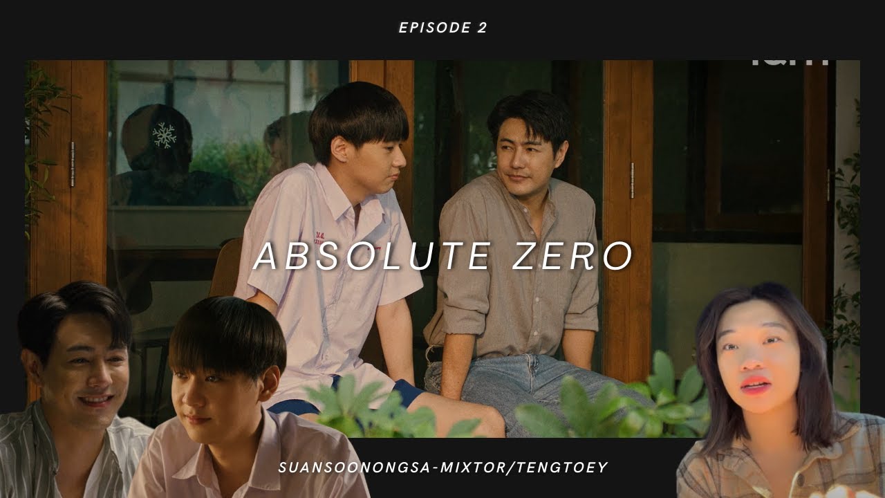 องศาสูญ Absolute Zero Series Episode 2 Reaction (full is free on ...