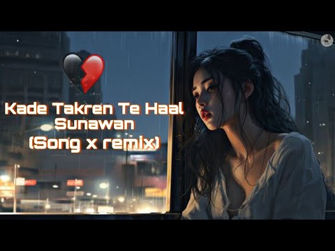 kade takre te haal sunawa remix songs New songs Nusrat Fateh Ali Khan ...