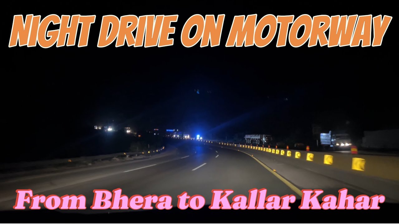 NIGHT Drive on Motorway M2 || From BHERA to KALLAR KAHAR - YouTube