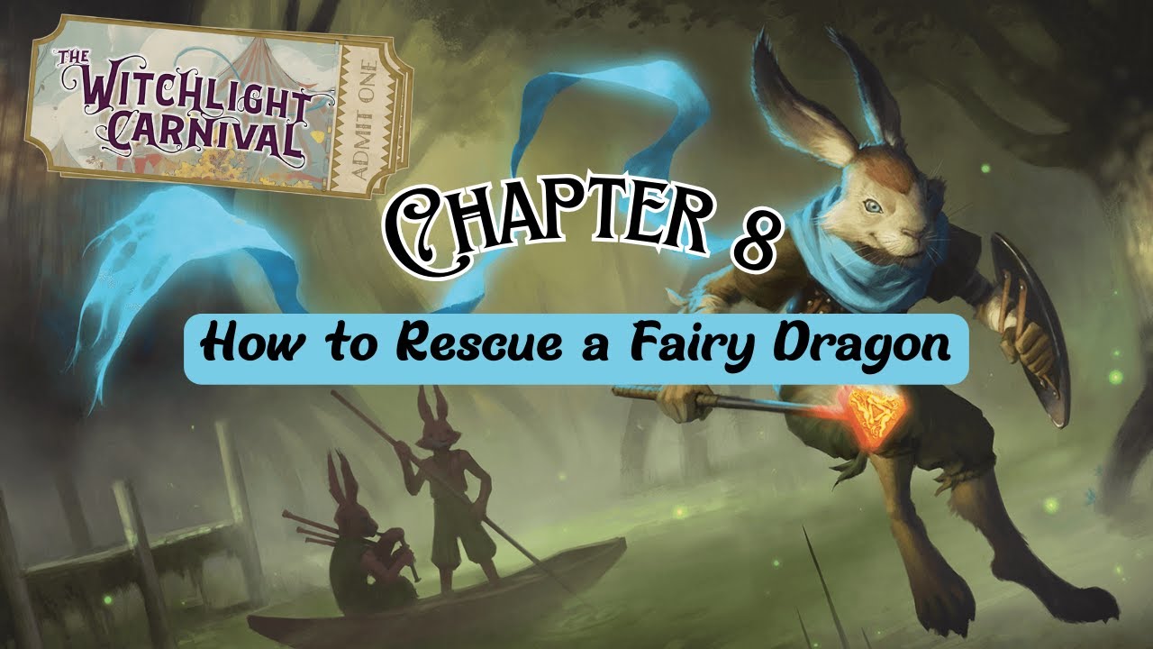Chapter 8| How to Rescue a Fairy Dragon |The Wild Beyond the Witchlight ...