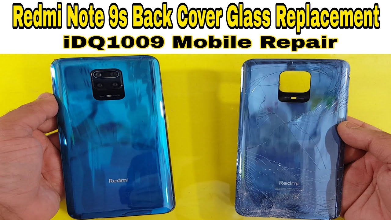 Redmi Note 9s Back Glass Cover Replacement idq1009.official - YouTube
