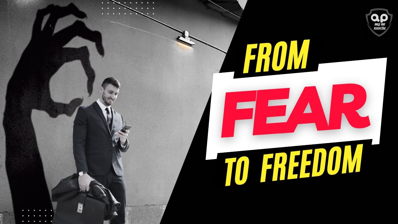 From Fear to Freedom | Overcoming Anxiety and Fear for a Fearless Life ...