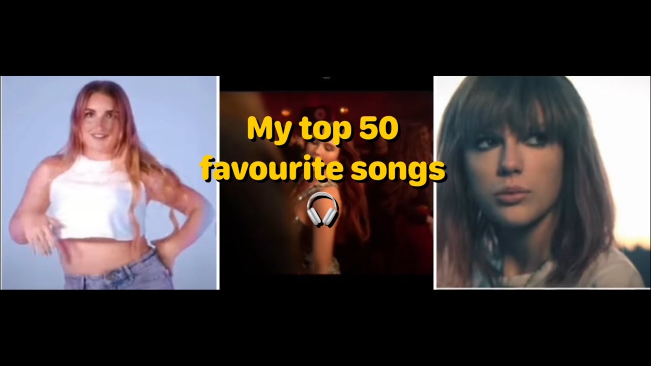 My top 50 favourite songs - YouTube