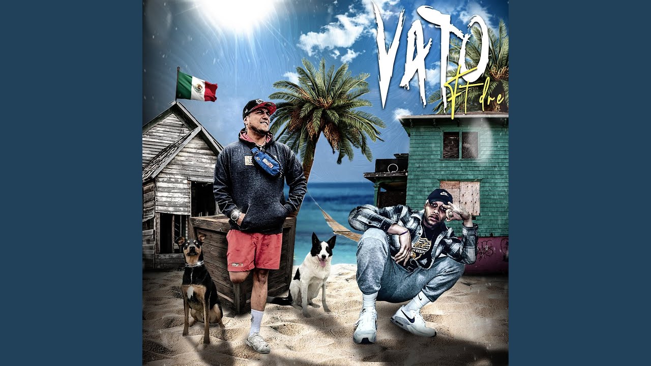 VATO (feat. DRE.) - YouTube