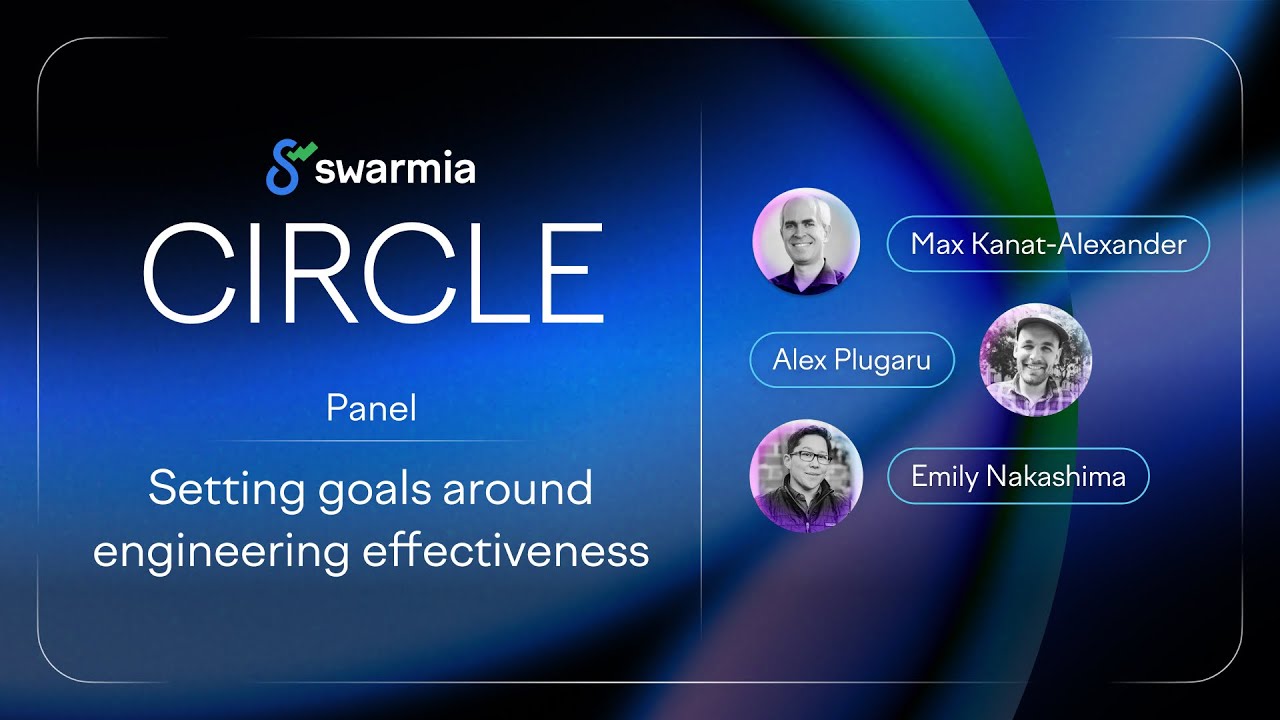 Setting goals around engineering effectiveness [Swarmia Circle 2025] - YouTube