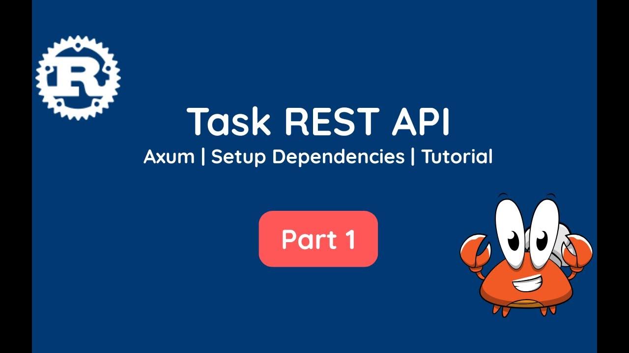Task REST API using Rust Axum - Setup Dependencies | Tutorial - YouTube