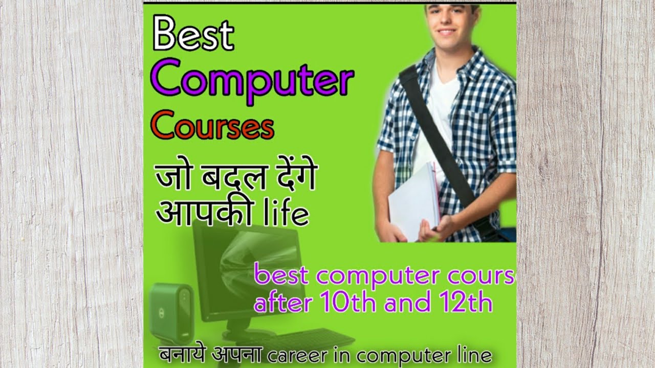 Best Computer Courses After 10th And 12th Life career In Computer Line High best-computer-courses-after-10th-and-12th-life-career-in-computer-line-high