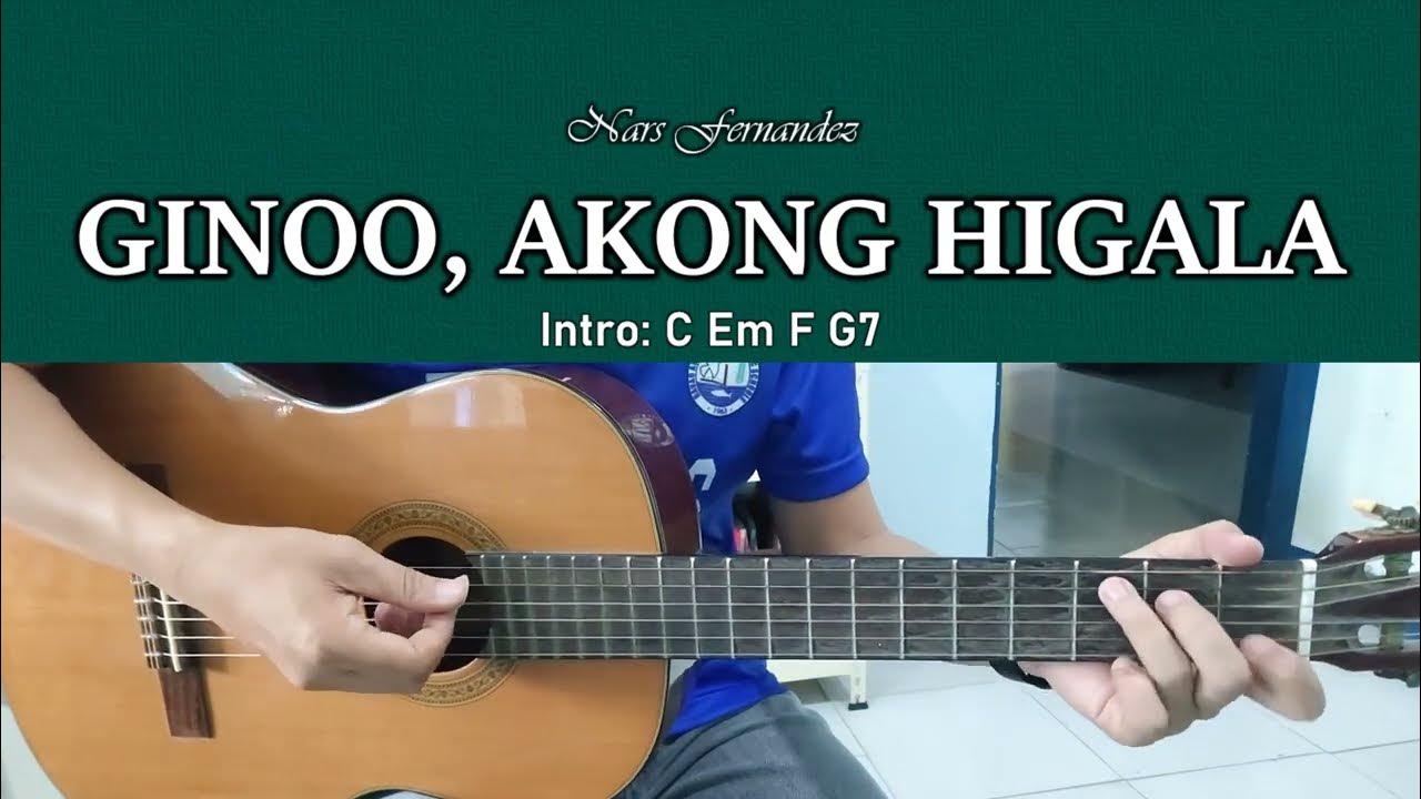 Ginoo, Akong Higala - Nars Fernandez - Guitar Chords - YouTube