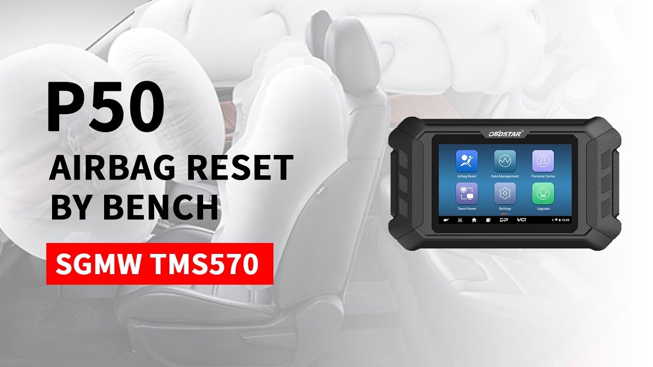OBDSTAR P50 for SGMW TMS570 Airbag Reset By Bench - YouTube