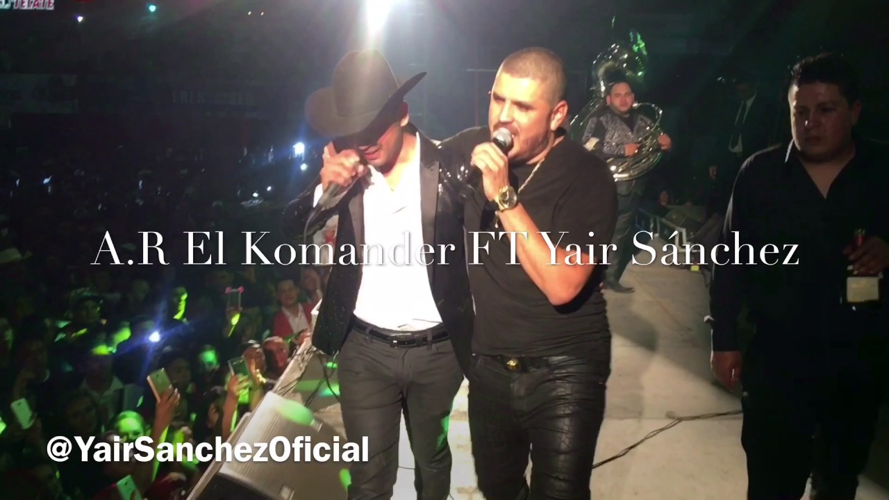 EL KOMANDER FT YAIR SANCHEZ - EL CENTENARIO ( RODEO TEXCOCO ) - YouTube