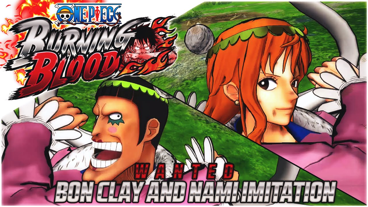 BONCEPTION! One Piece Burning Blood DLC! Bon Clay and Bon Clay Nami ...