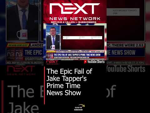 The Epic Fail of Jake Tapper's Prime Time News Show #shorts - YouTube
