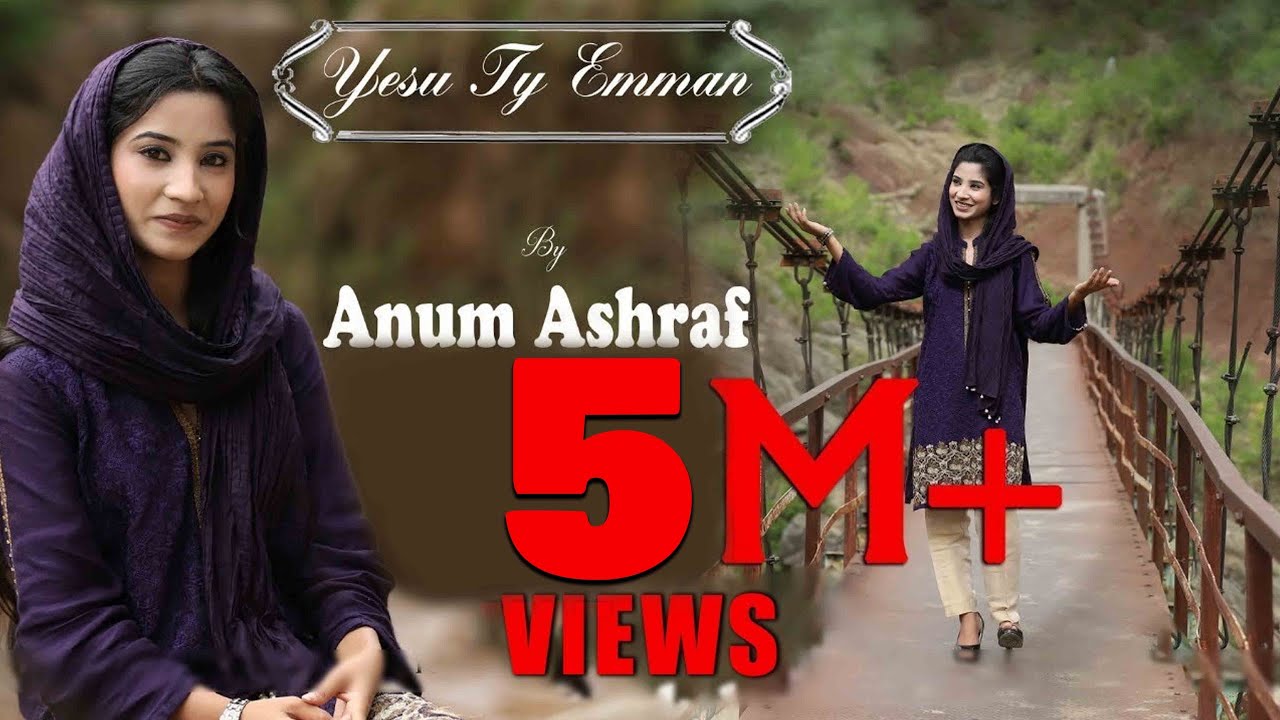 Yesu Ty Emman by Anum Ashraf and video by Khokhar Studio - YouTube