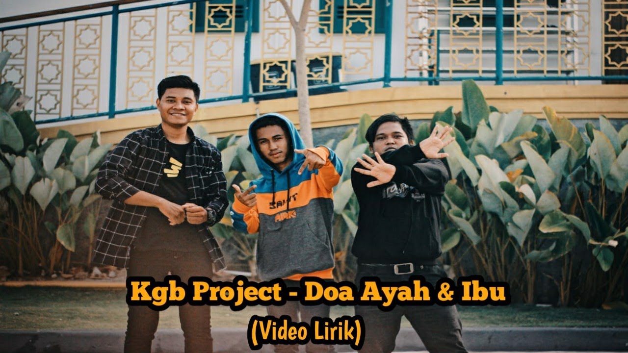 Kgb Project - Doa Ayah & Ibu ( Video Lirik) - YouTube