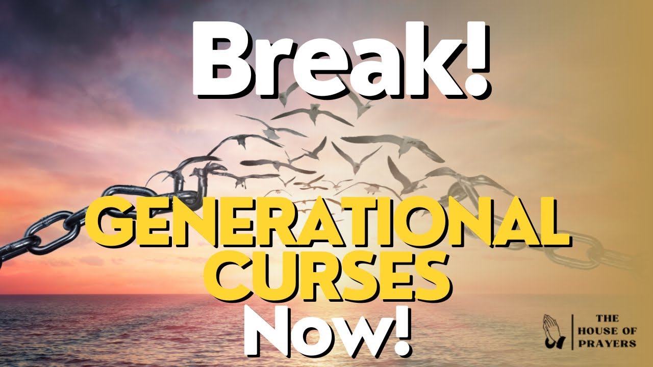 Prayer to Break Generational Curses - YouTube