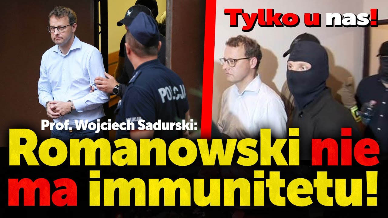 Prof. Wojciech Sadurski: Romanowski nie ma immunitetu! O kłamstwach w ...
