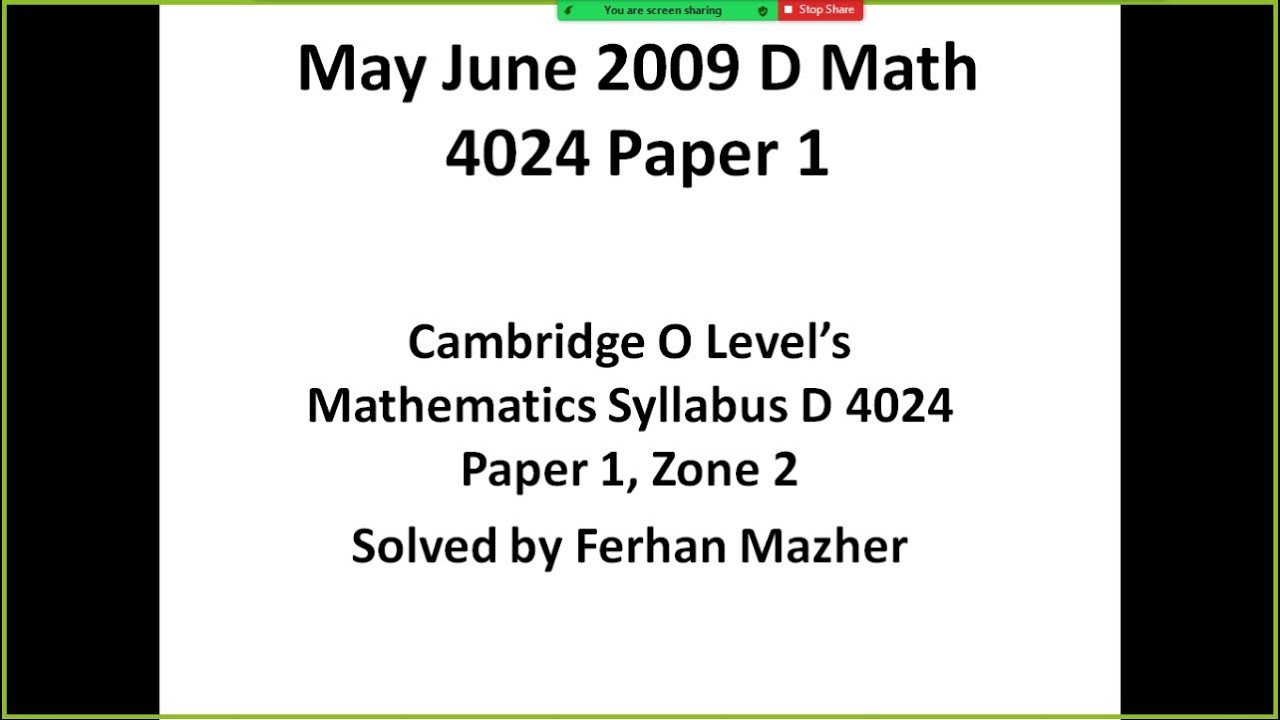 May June 2009 D Math 4024 Paper 1, Solved by Ferhan Mazher. # ...