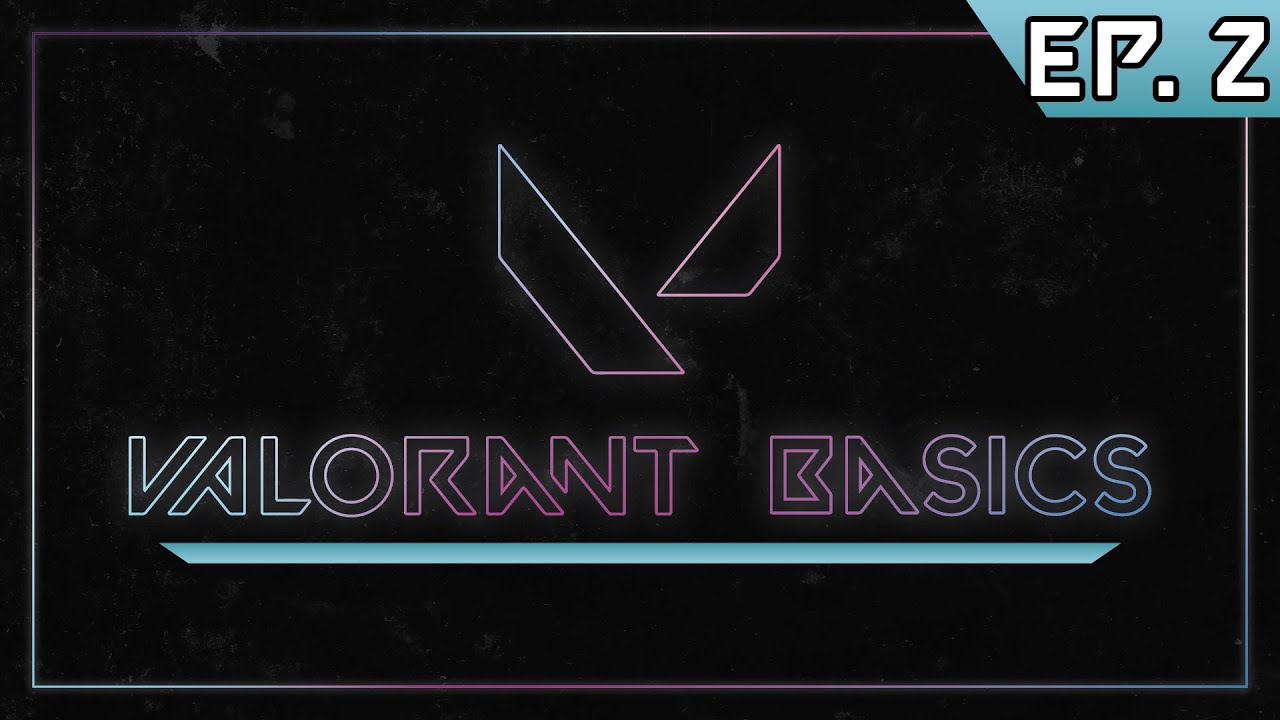 VALORANT General Map Design & Map Basics | VALORANT Basics Ep. 2 - YouTube
