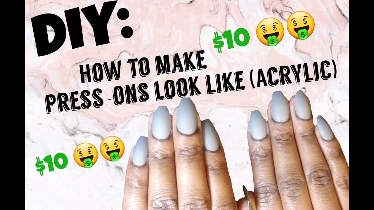 DIY: FOR $10: How to make press-ons look like (Acrylic) - YouTube