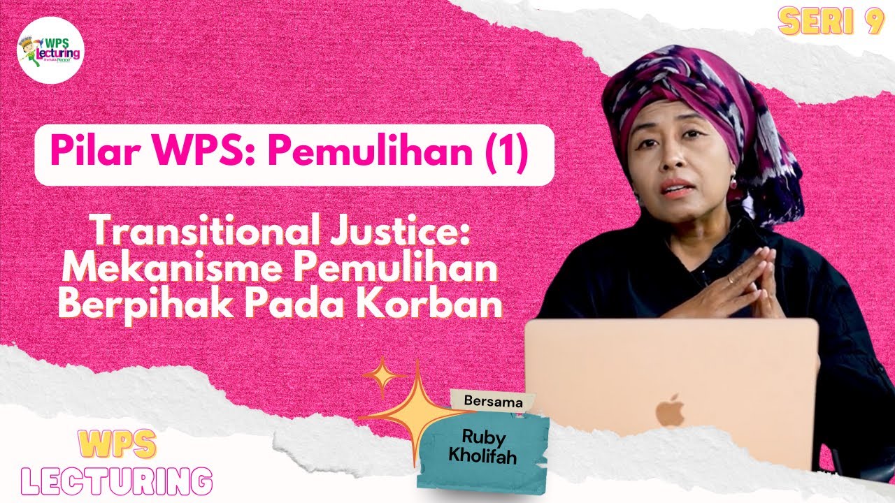 PENTING!!! Transitional Justice Dijalankan untuk Pemulihan Korban - WPS ...