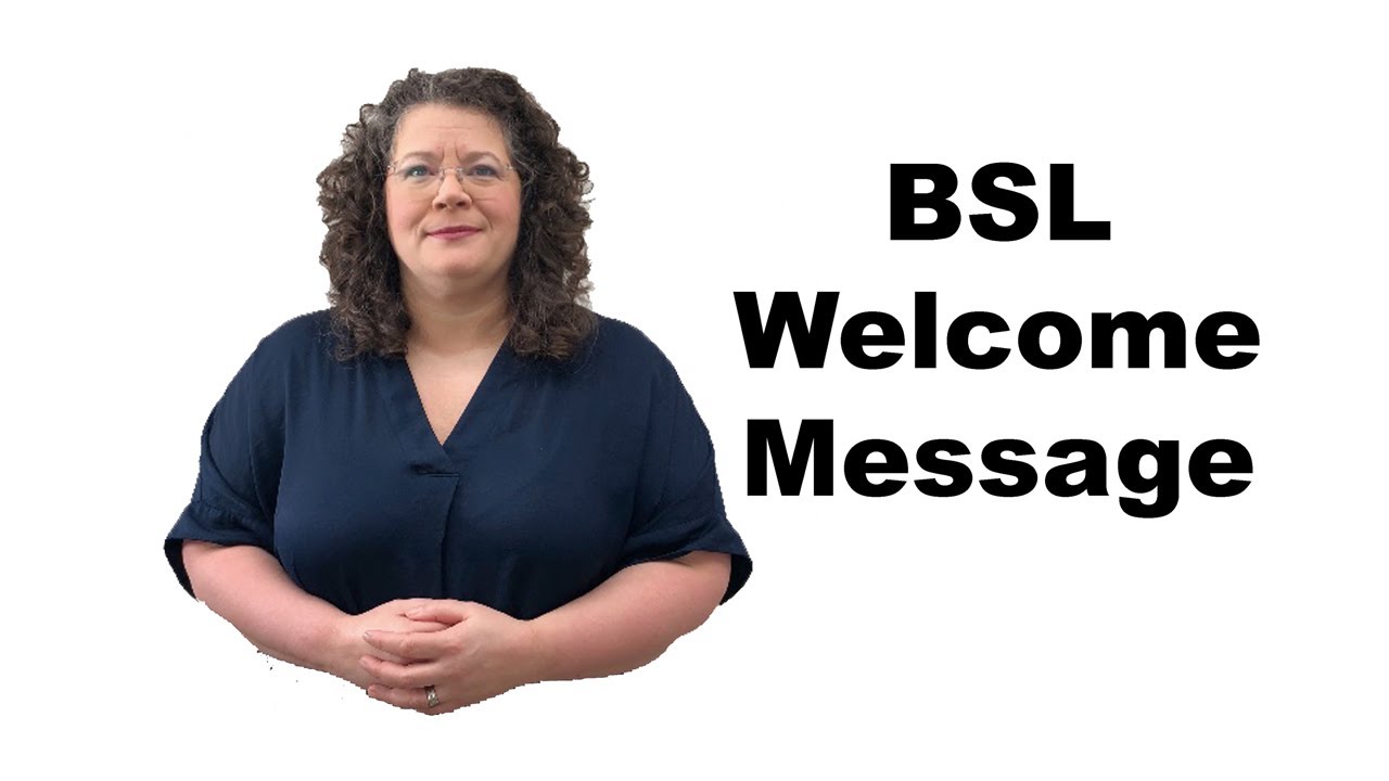 BSL Welcome Message - YouTube