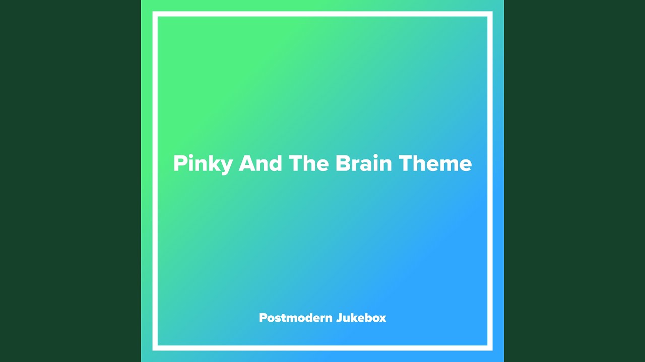 Pinky And The Brain Theme - YouTube Music