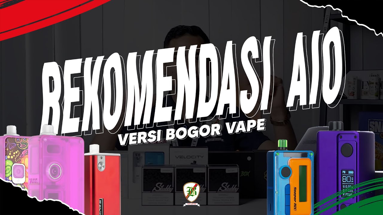 REKOMENDASI DEVICE AIO | BOGOR VAPE - YouTube