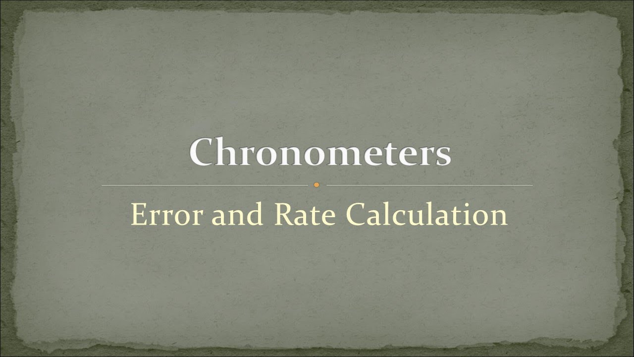 Chronometer rate and error calculation - Example 2 - YouTube