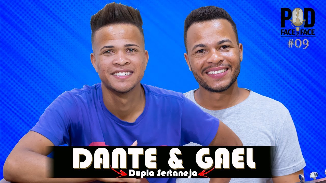 DANTE & GAEL - PodFace to Face #09 - YouTube