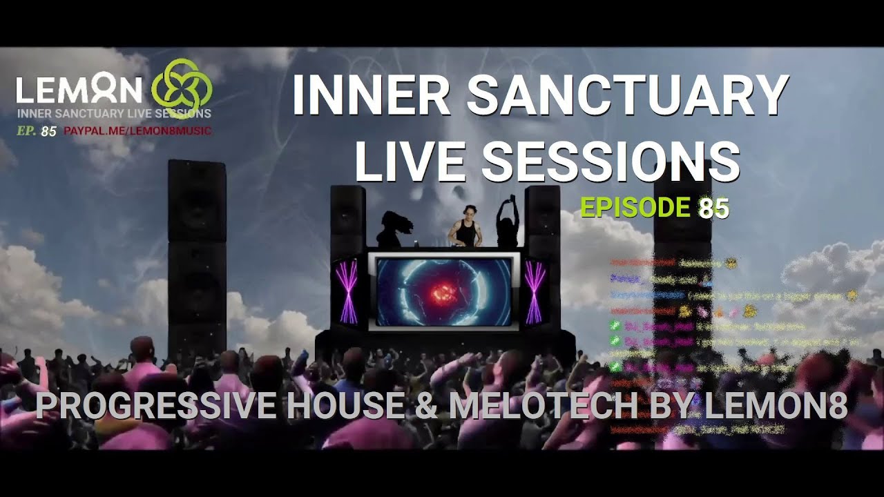 Inner Sanctuary Live Sessions EP 85 - Progressive House and Melodic Techno by Lemon8 - YouTube
