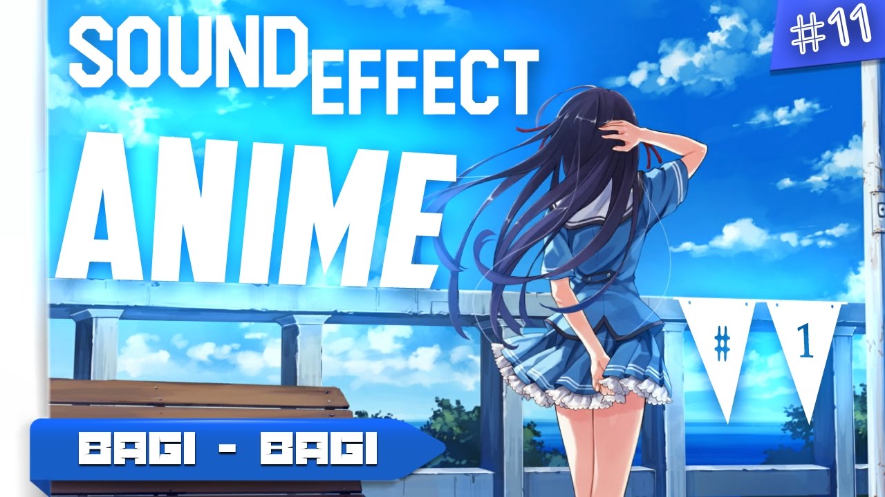 50+ Sound Effect Anime Untuk Edit Video di Android #1 | BAGI-BAGI #11 ...