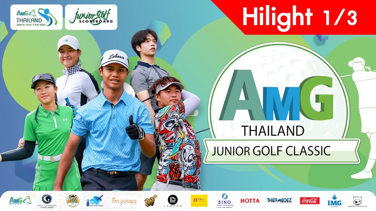AMG Thailand Junior Golf Tour 2024 รายการ AMG Thailand Junior Golf ...