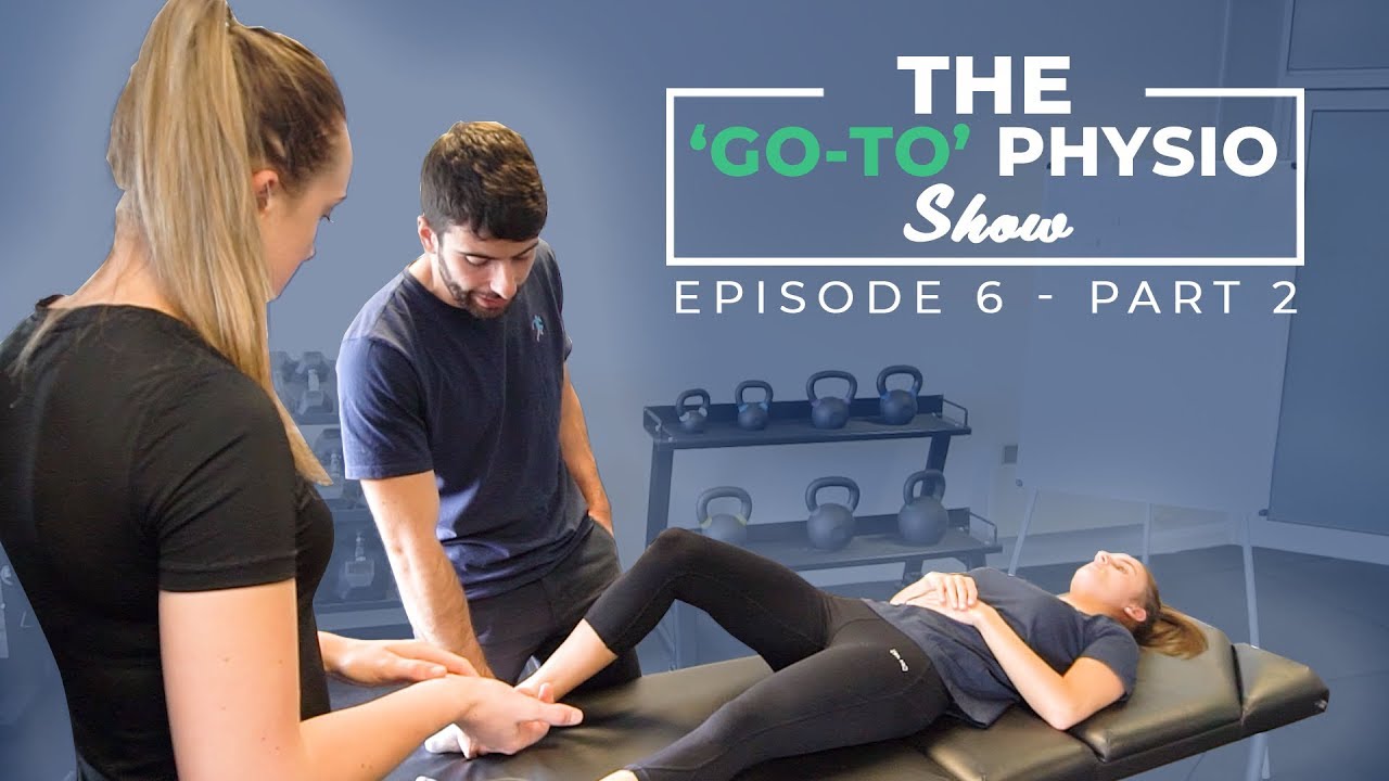 The 'Go-To' Physio Show -Ep. 6 Part Two - Sarah’s Success Since ...