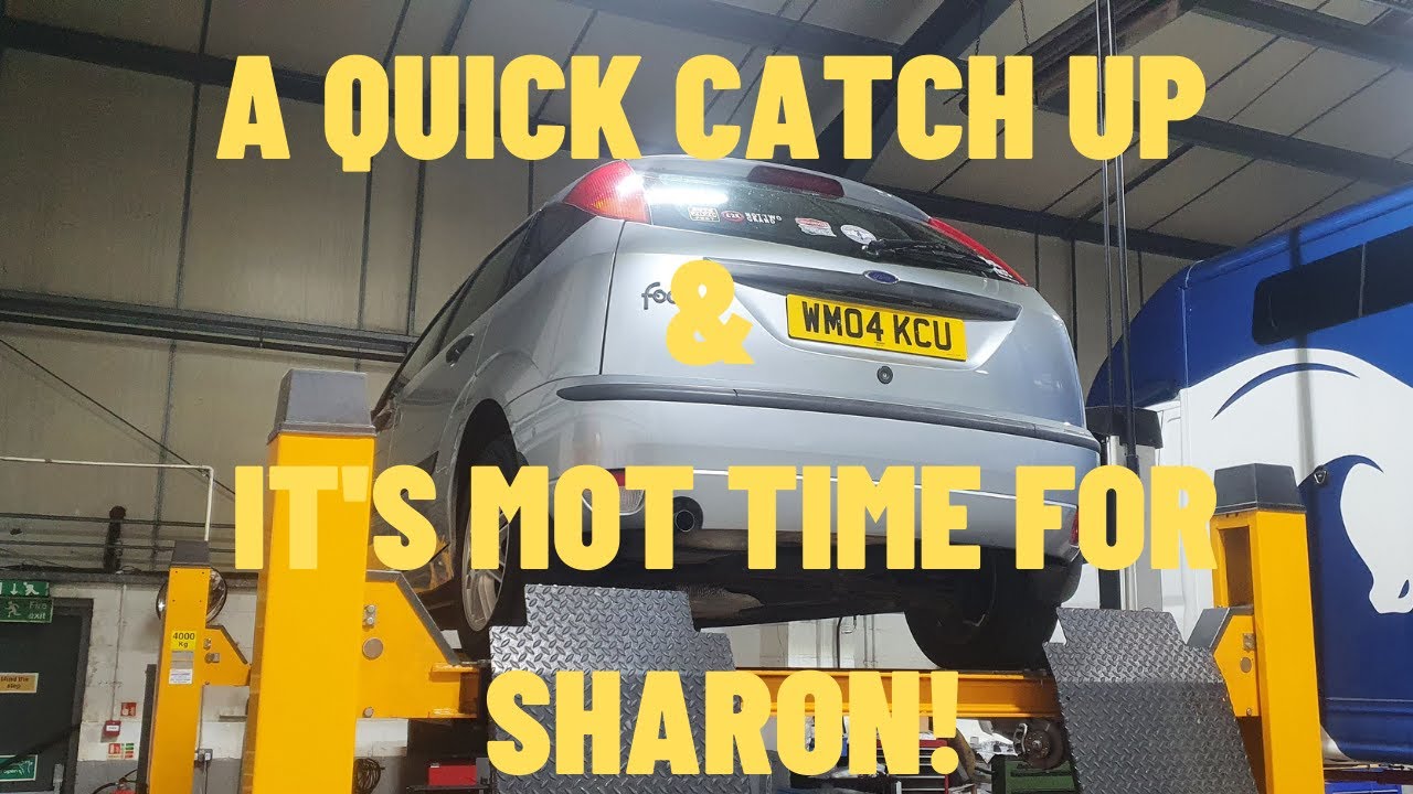 Quick Catch Up & It's MOT Time For Sharon the Focus - YouTube