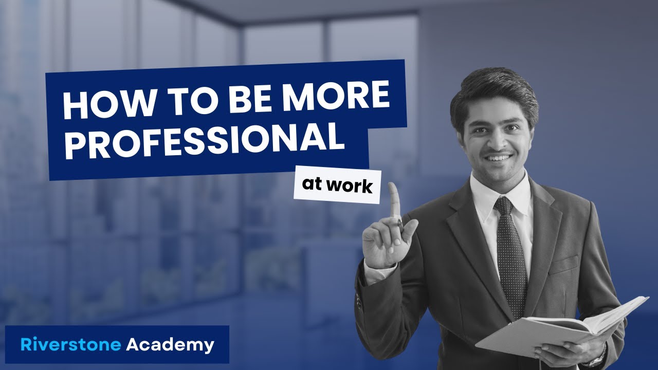 Mastering Professionalism: 5 Essential Tips for Workplace Success ...