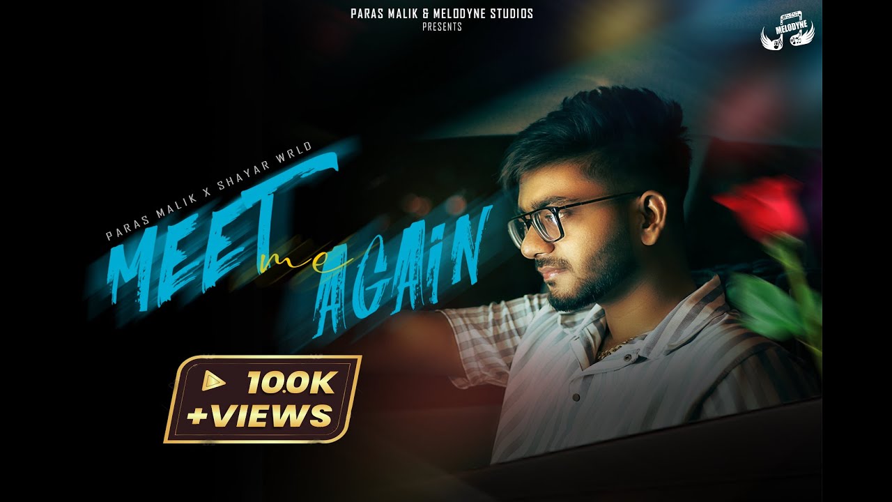 Meet Me Again (Official Audio) Paras Malik | Shayar Wrld | New Romantic ...