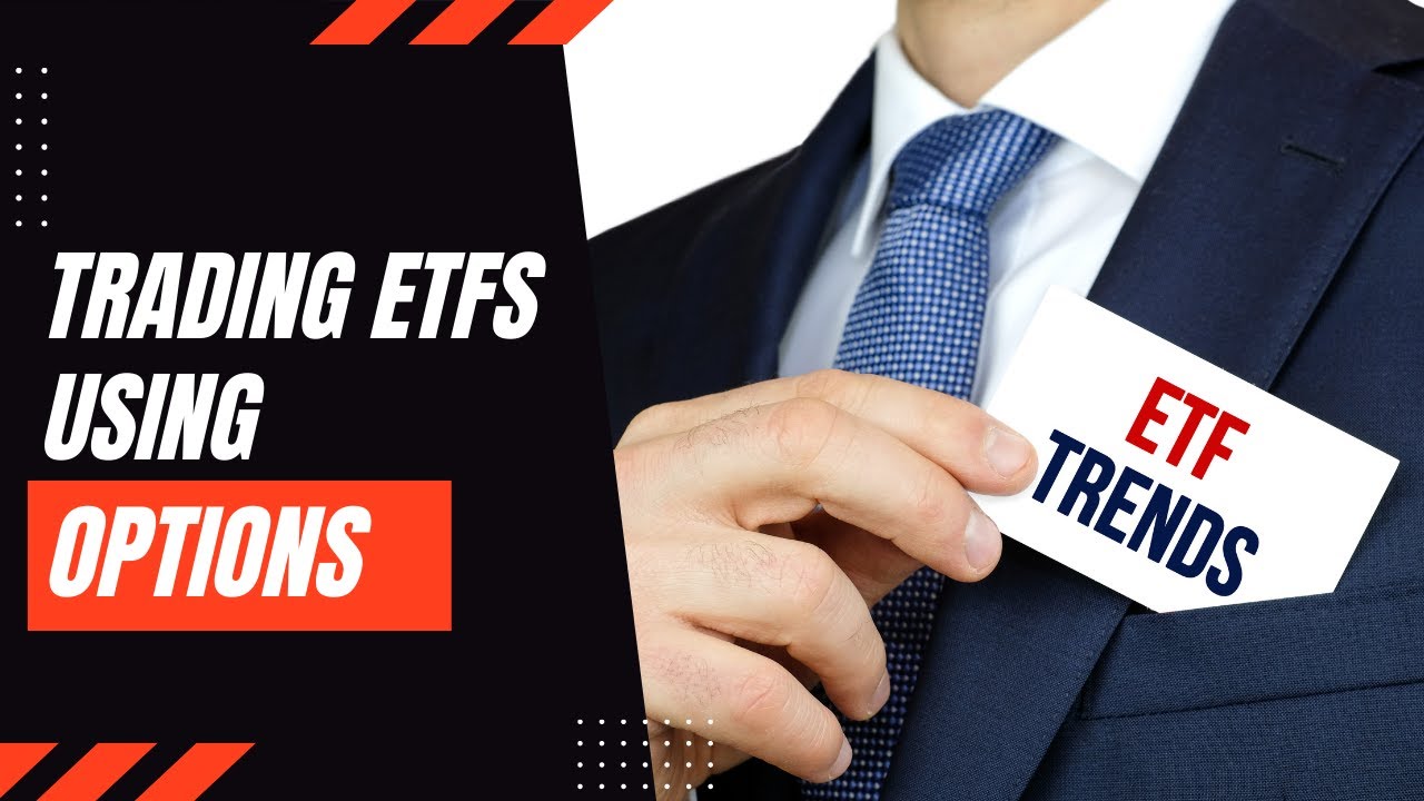 Trading ETFs Using Options - YouTube